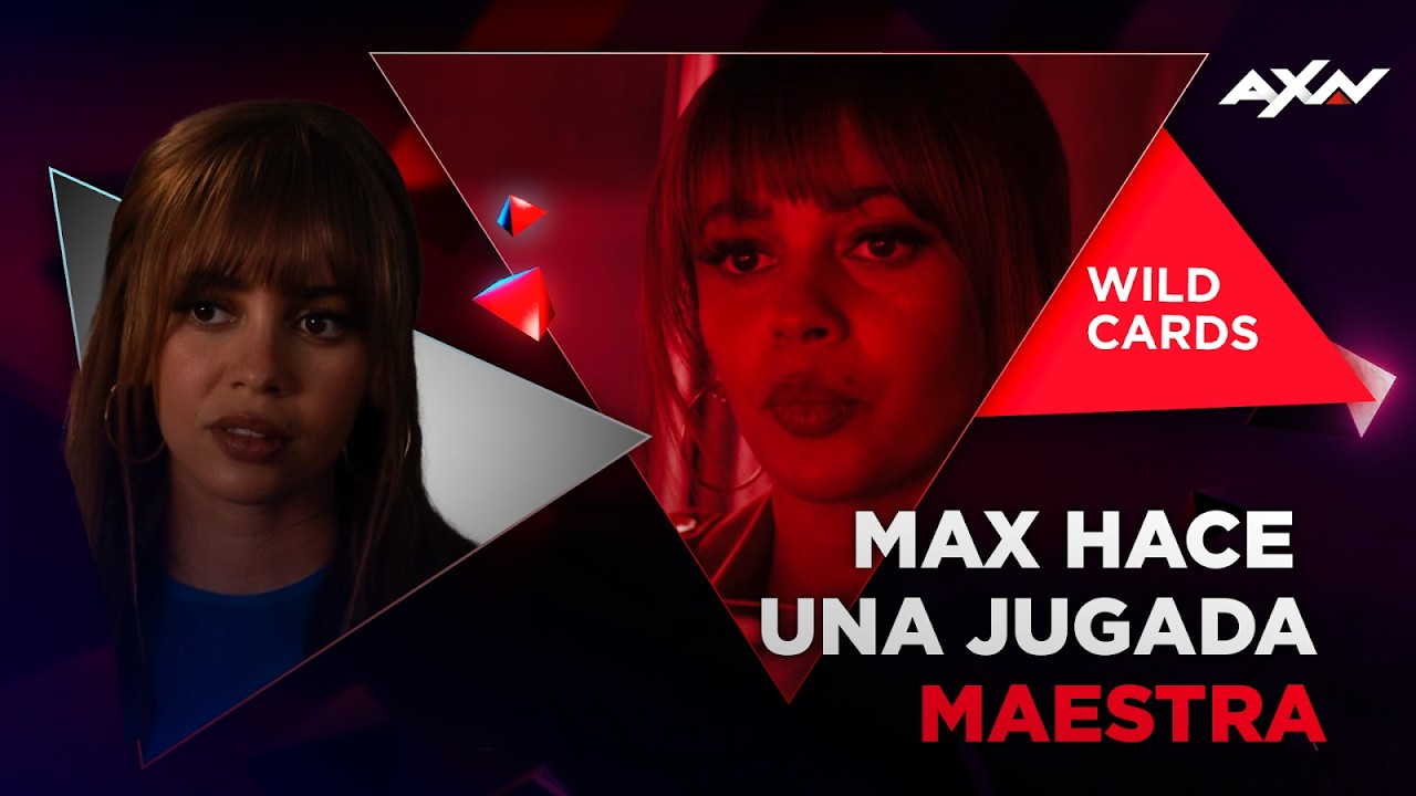 Max lo arriesga todo con un plan maestro ⚖️ | Wild Cards | AXN ...
