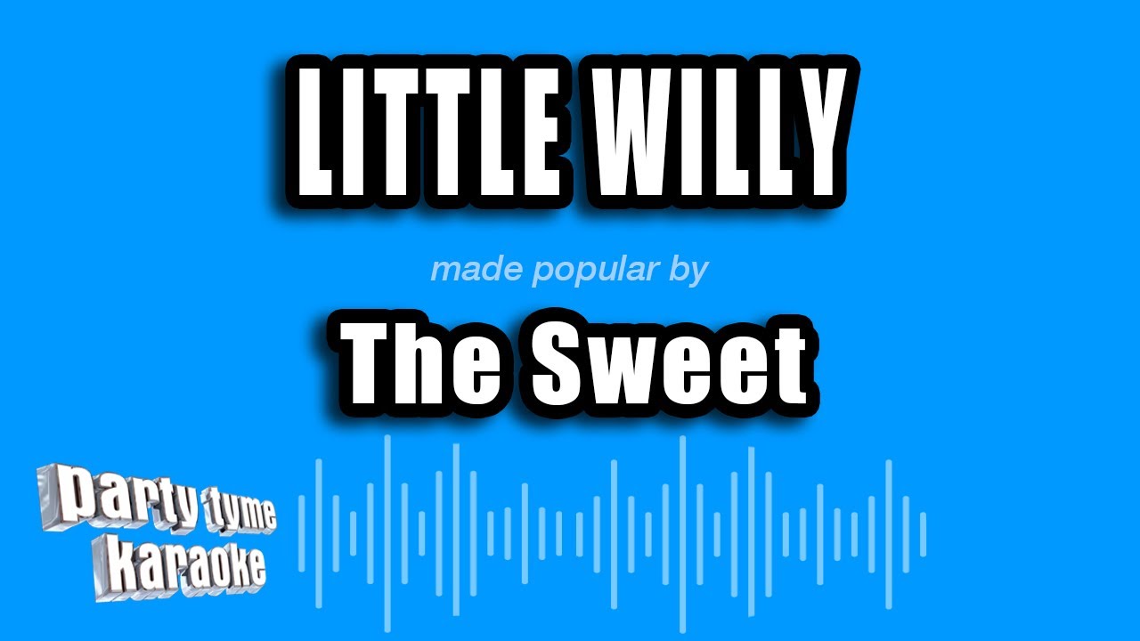 The Sweet - Little Willy (Karaoke Version) - YouTube