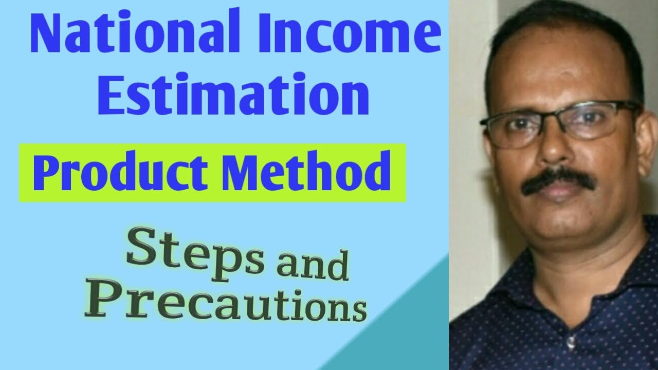 National Income Estimation by Product Method - Steps and Precautions ...