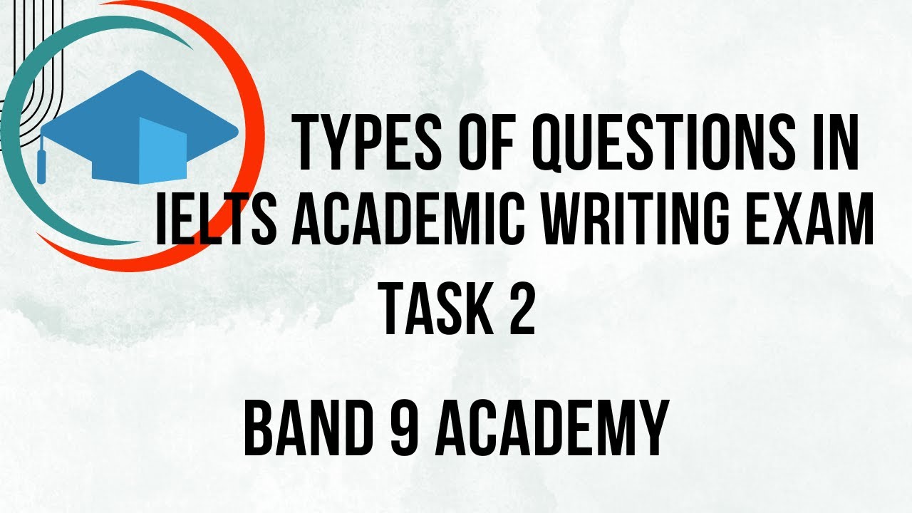 5 Types Of Essays In IELTS Academic Writing Part 2 | IELTS Writing ...