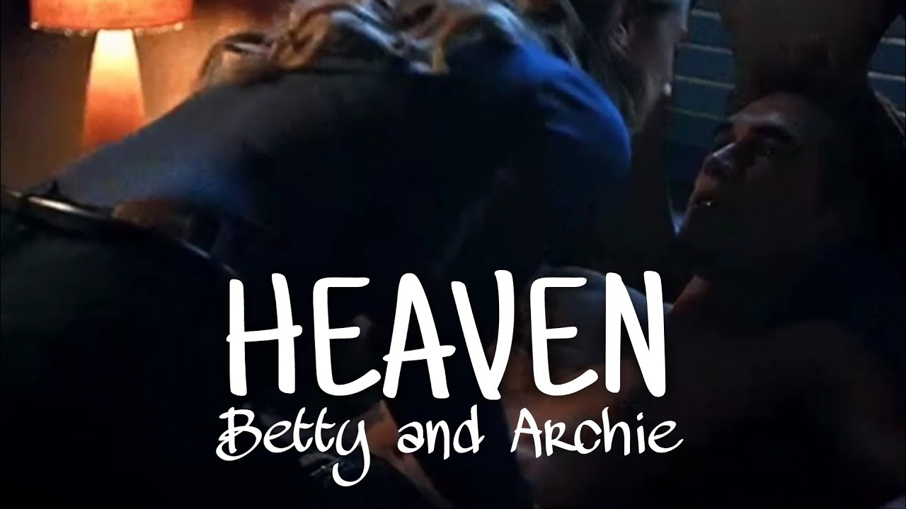 Betty and Archie | Heaven - YouTube