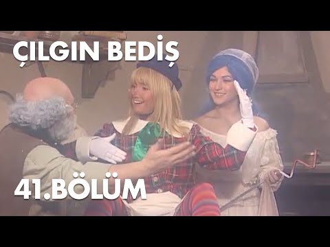 Çılgın Bediş 41.Bölüm - Full Bölüm