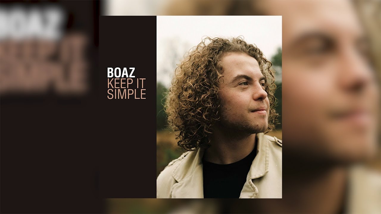 Boaz - 'Keep It Simple' Album Special 💽 📻 - YouTube