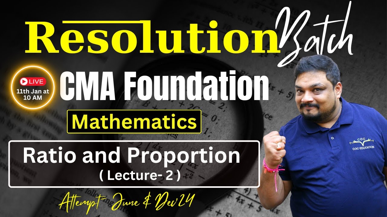 Ratio and Proportion Lecture 2 | CMA Foundation Maths June & Dec'24 ...