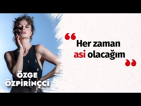 Özge Özpirinçci: \
