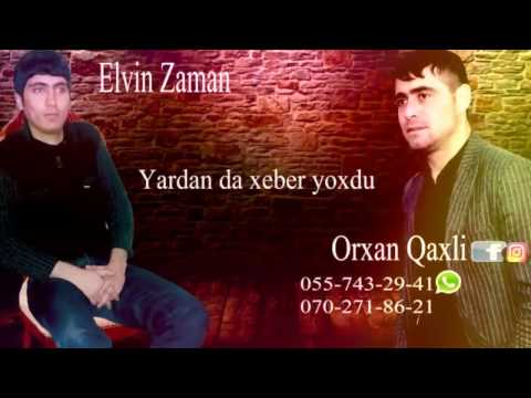 Orxan Qaxli Yardanda Xeber Yoxdu 2017