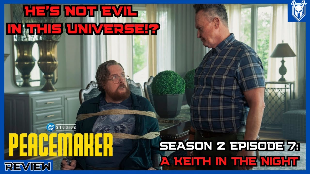 Peacemaker Season 2 Episode 7: A Keith in the Night (Recap/Review ...