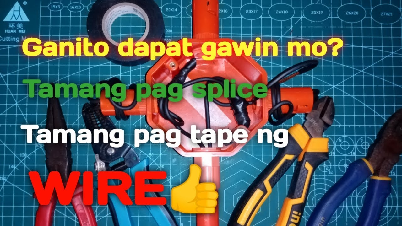 PAANO ANG TAMANG PAG SPLICE NG WIRE AT PAG ELECTRICAL TAPE - YouTube