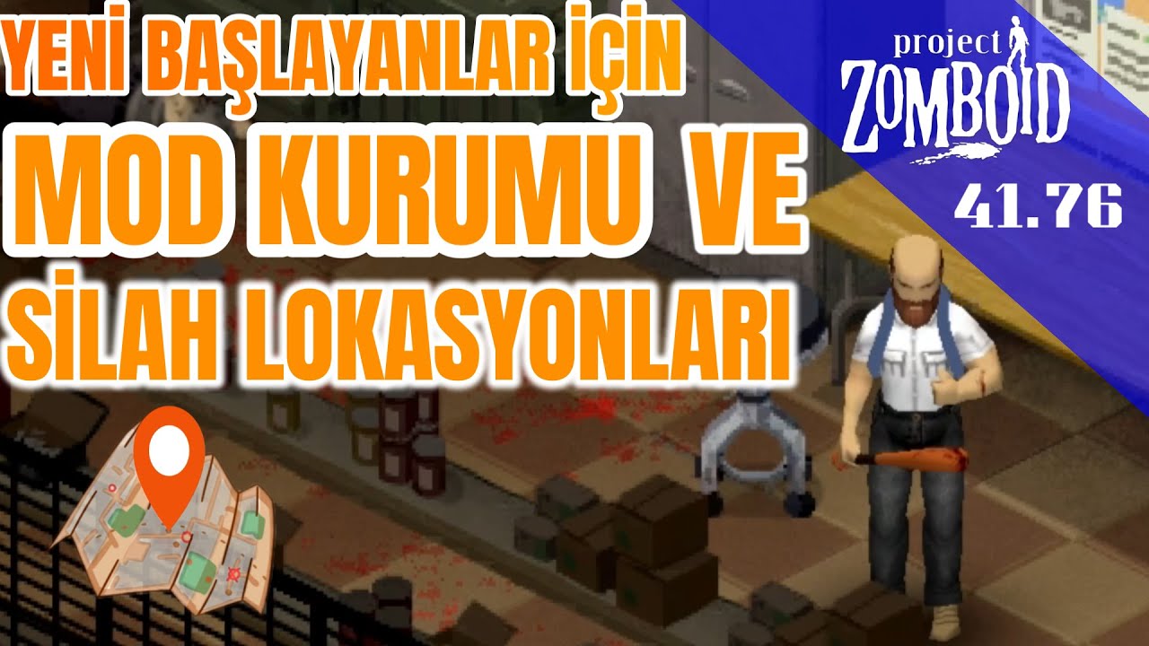 PROJECT ZOMBOID YENİ BAŞLAYANLAR İÇİN MOD KURUMU VE SİLAH LOKASYONLARI ...