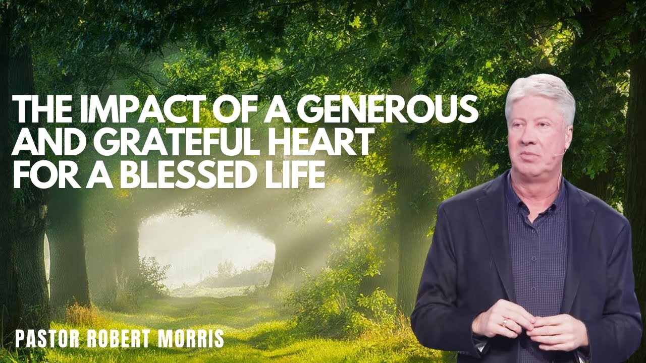The Impact Of A Generous & Grateful Heart For A Blessed Life | Pastor ...