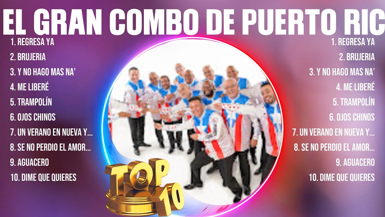 El Gran Combo de Puerto Rico ~ Greatest Hits Oldies Classic ~ Best ...