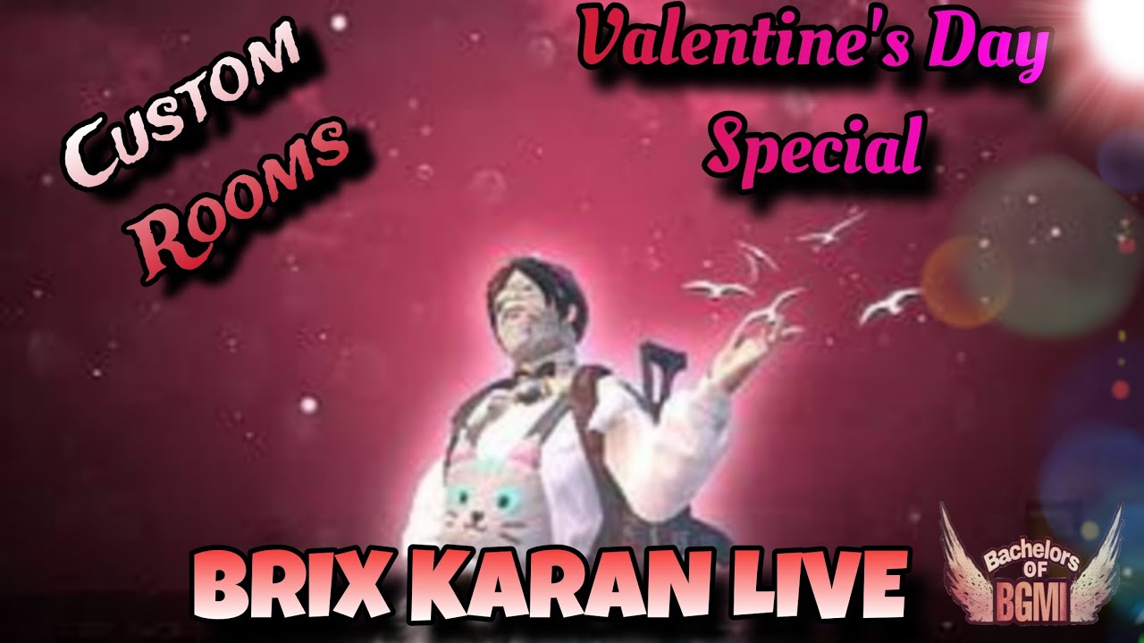 BGMI Valentine's Special Live Stream|Brix Karan Live|#bgmicustomrooms # ...