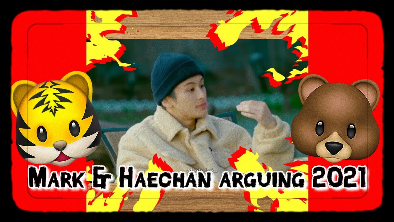 Compilation of Mark and Haechan arguing and fighting 2021 #markhyuck ...