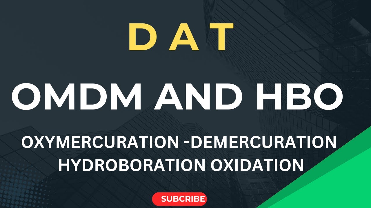 OXYMERCURATION -DEMERCURATION AND HYDROBORATION OXIDATION - YouTube
