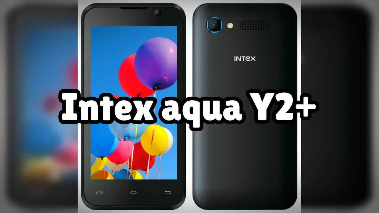 Photos of the Intex aqua Y2+ | Not A Review! - YouTube