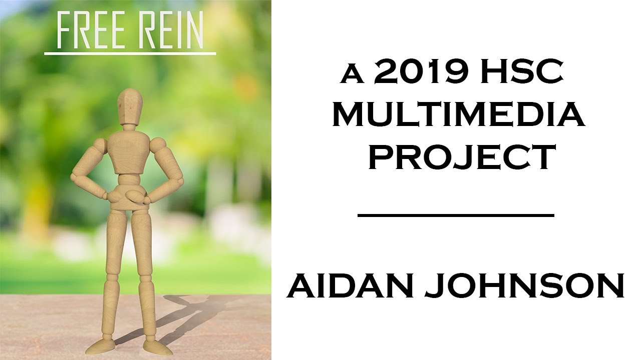 Free Reign - A 2019 HSC Multimedia Major Project (BAND 6) - YouTube