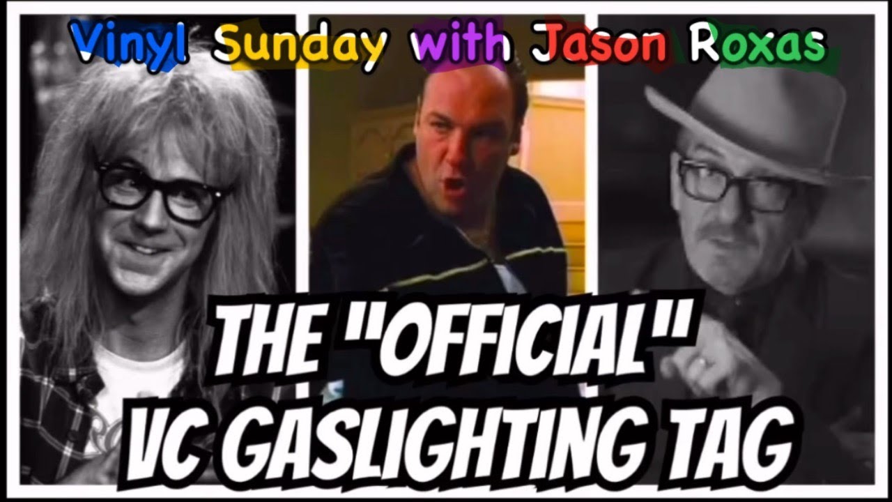 The “OFFICIAL” VC Gaslighting Tag 2025?! DJ Livestream | Vinyl Sunday ...