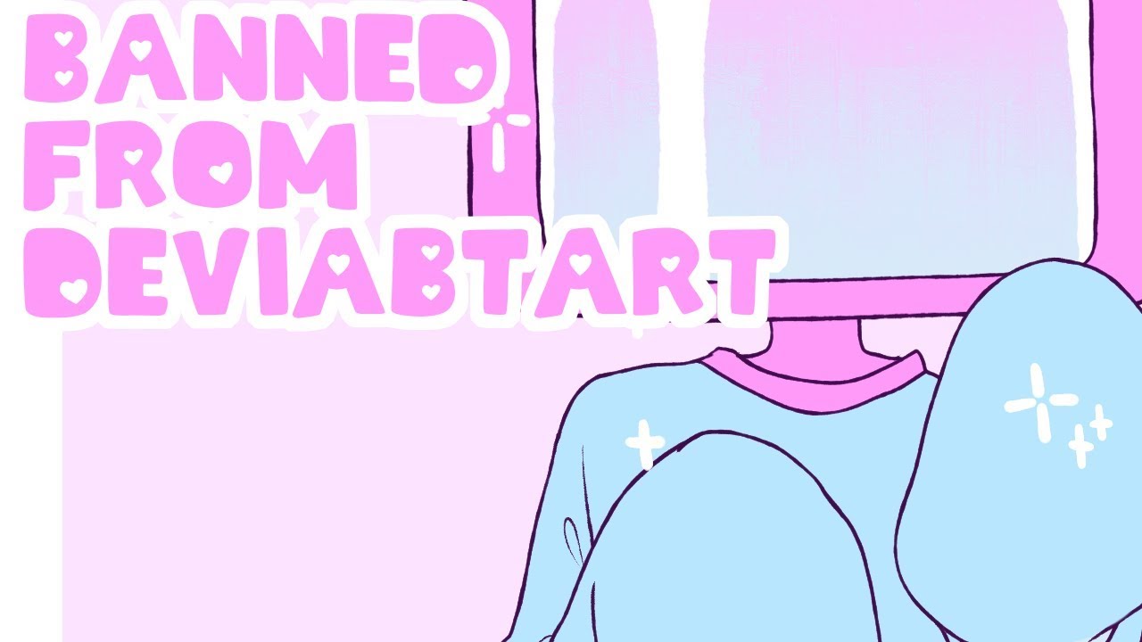 how i got banned and unbanned from deviantart (speedpaint storytime ...