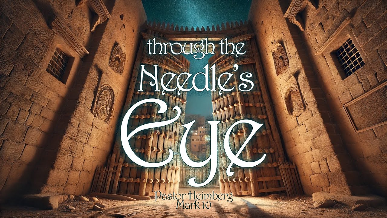 Through the Needle's Eye - Ps Jonathan Heimberg - YouTube