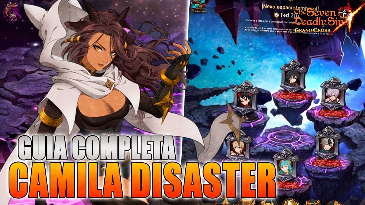 GUÍA COMPLETA: Disaster Camila | 7DS: Grand Cross Español - YouTube