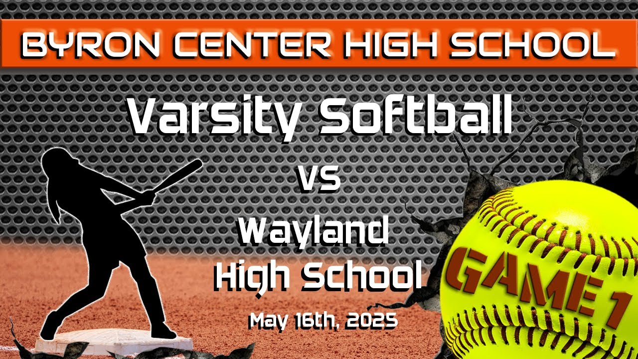 Varsity Softball: Wayland vs Byron Center (Game 1) May 16, 2025 - YouTube