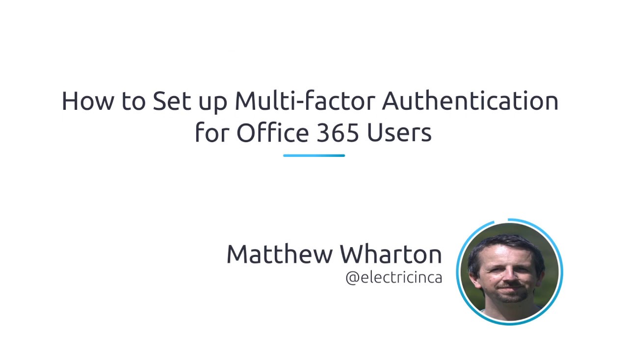 How To Set Up Multi-Factor Authentication For Office 365 Users - YouTube
