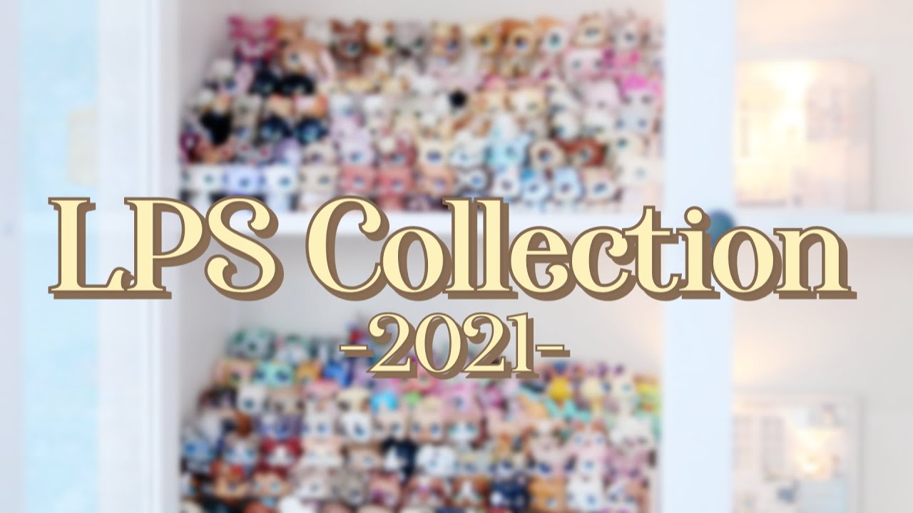 My LPS Collection 2021 // Moja Kolekcja LPS 2021 [10k special] - YouTube