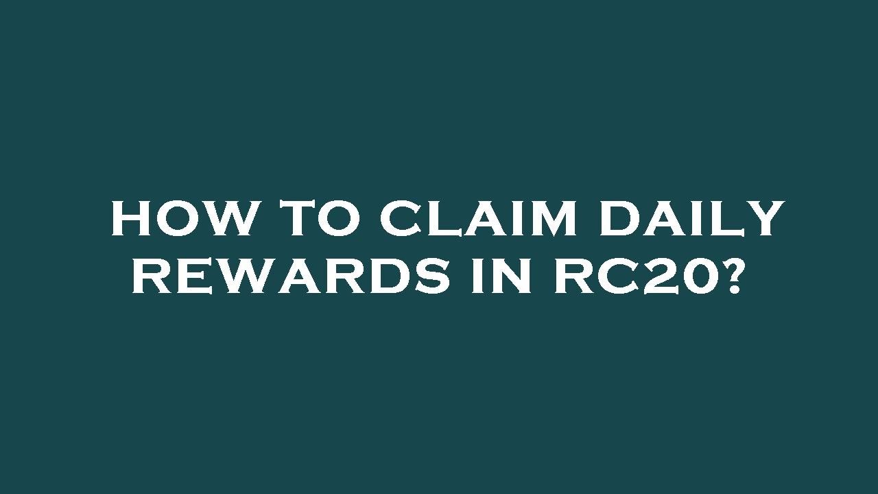 How to claim daily rewards in rc20? - YouTube
