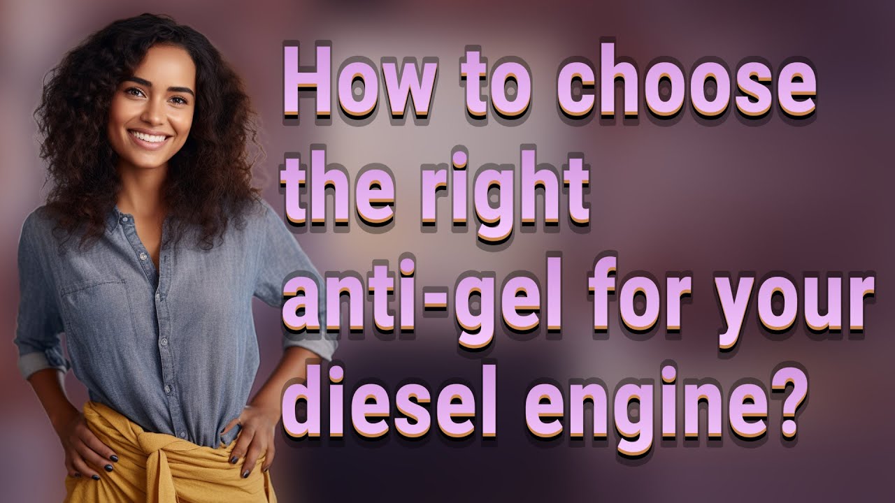 How to choose the right anti-gel for your diesel engine? - YouTube