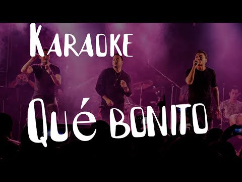 KARAOKE (Banda XXI - Qué bonito)