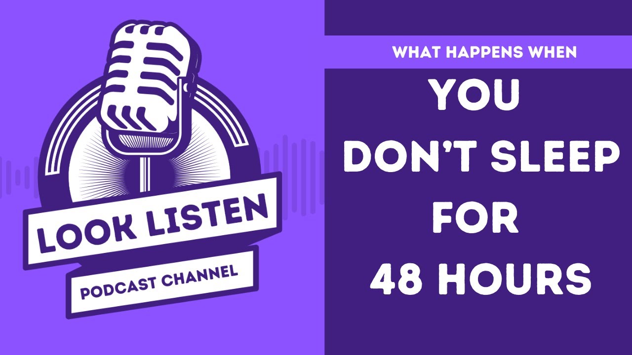 What Happens If You Don’t Sleep for 48 Hours? History & Science of ...