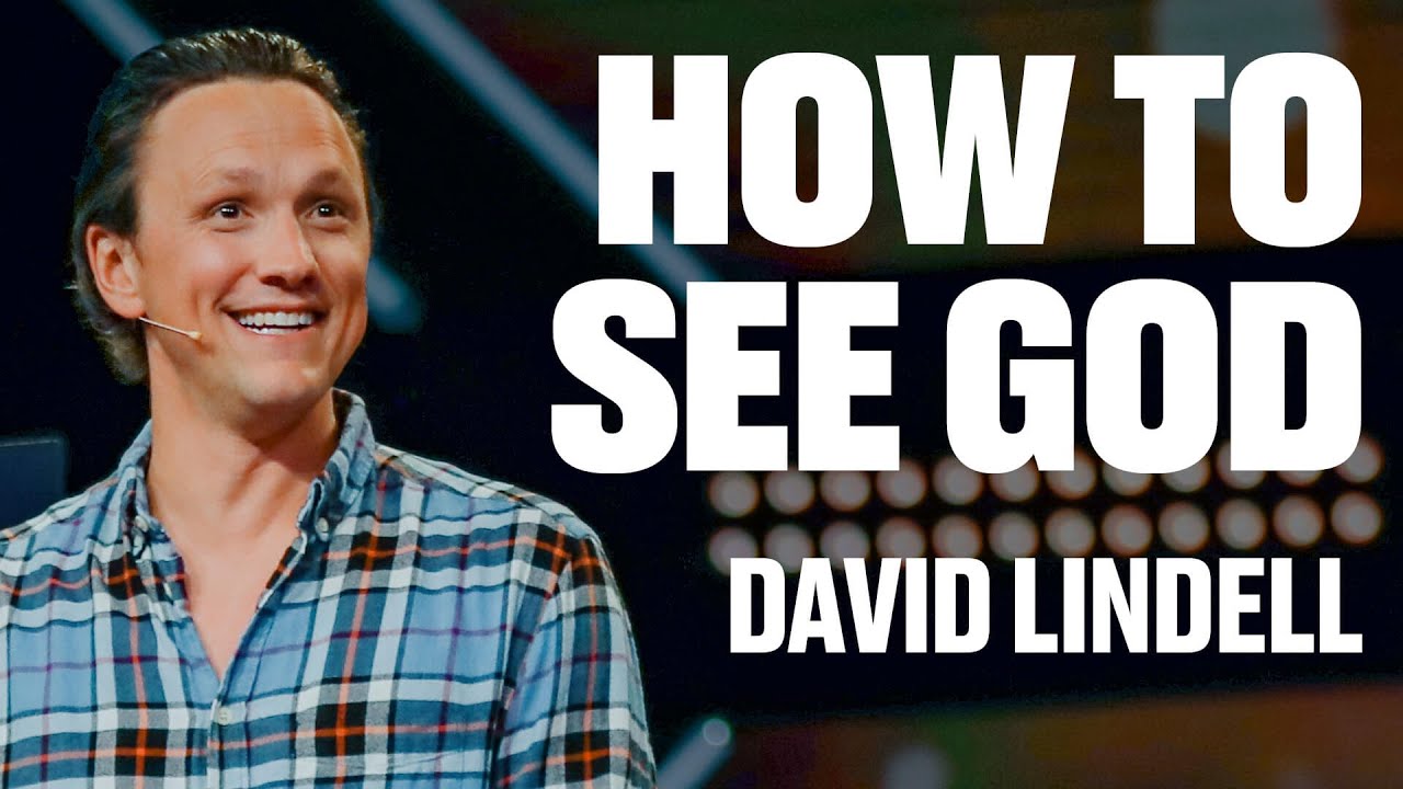 How to See God | David Lindell | James River Church - YouTube