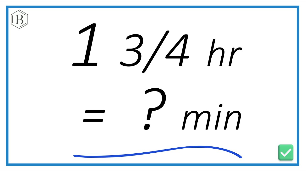 How many minutes in 1 and 3/4 of an hour? - YouTube