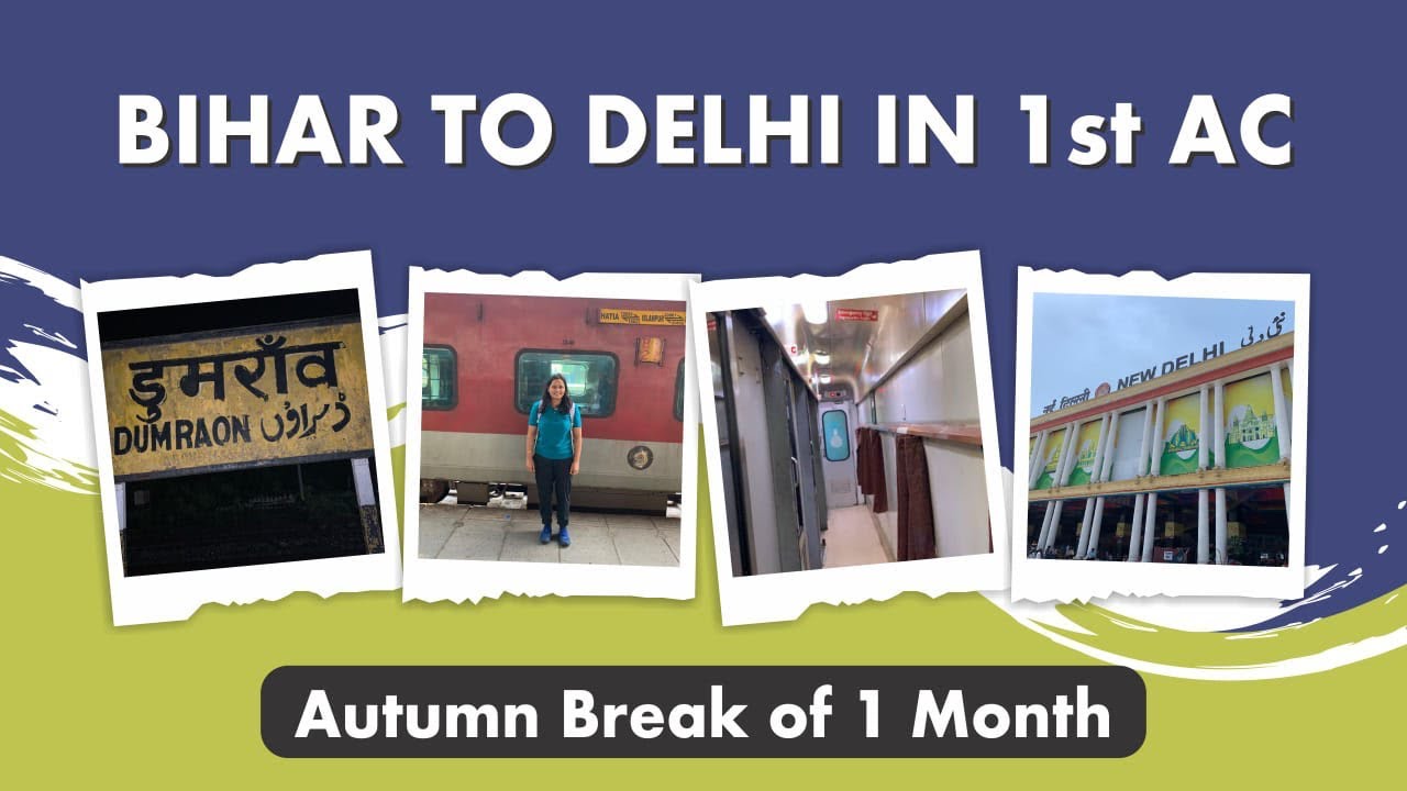 Bihar To Delhi in First AC (1 Tier) - YouTube