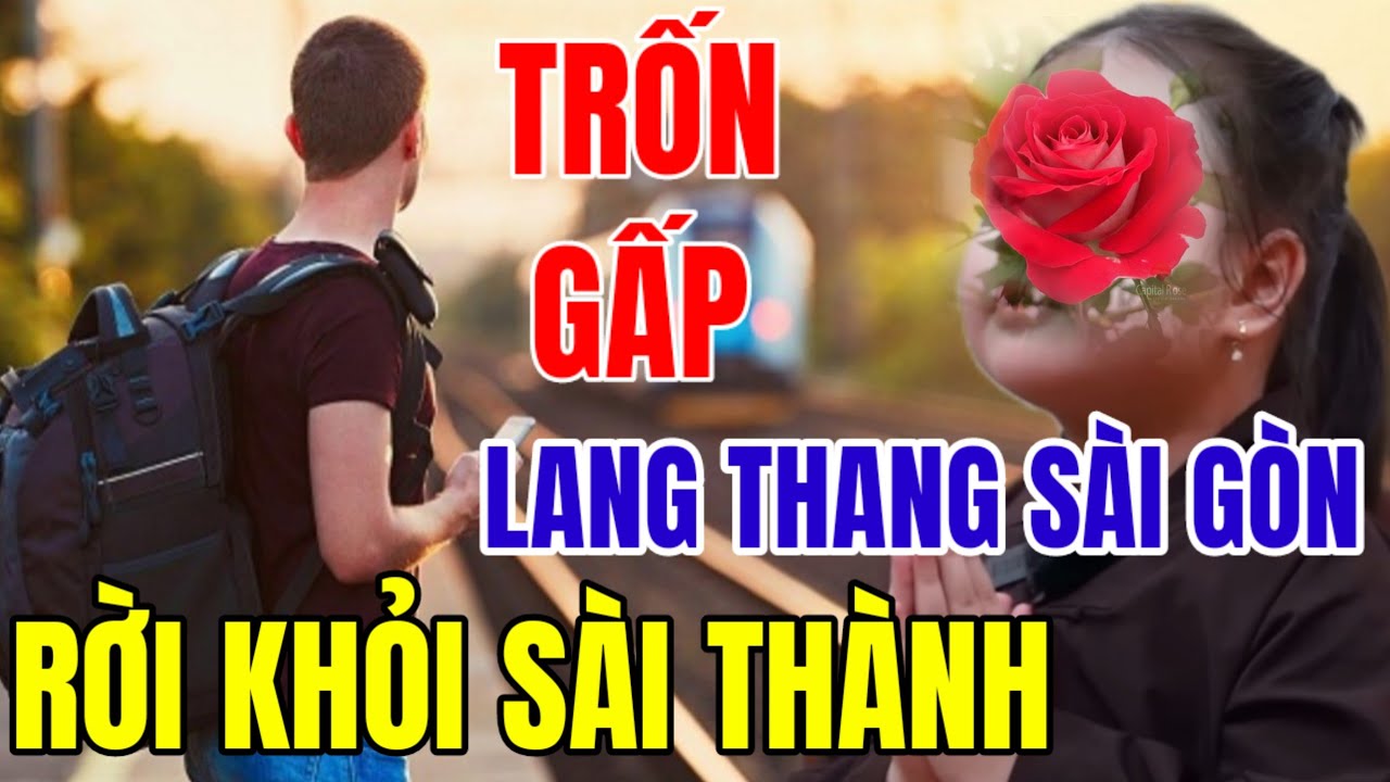 Giang H.ồ Tìm Đến Lang Thang Sài Gòn Bỏ Trốn Khỏi Sài Gòn - YouTube
