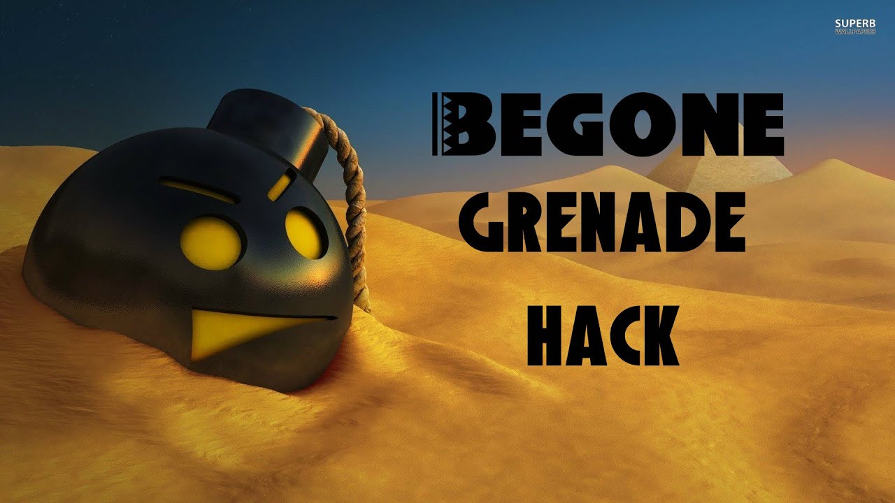 BeGone - Grenade Hack - YouTube