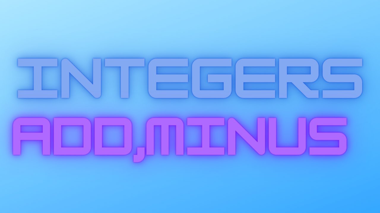 Add And Subtract Integers For Beginners Tutorial YouTube add-and-subtract-integers-for-beginners-tutorial-youtube