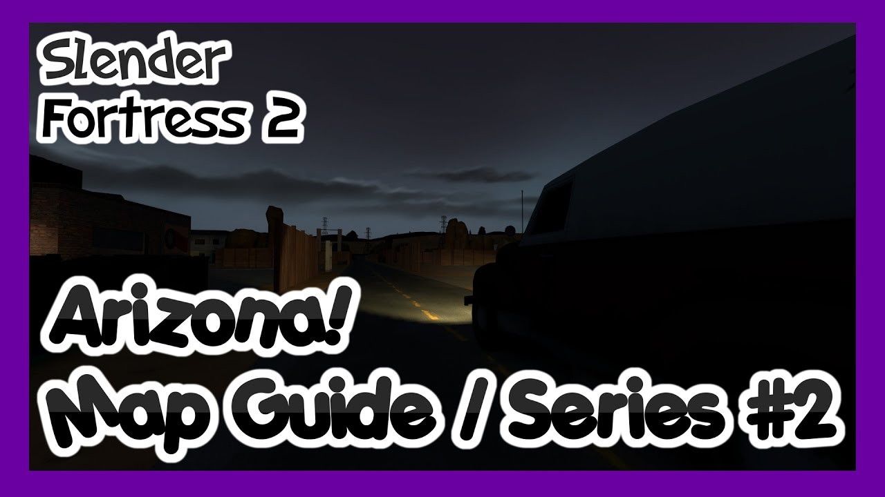 Slender Fortress 2 | Map Guides / Series #2 | Arizona - YouTube
