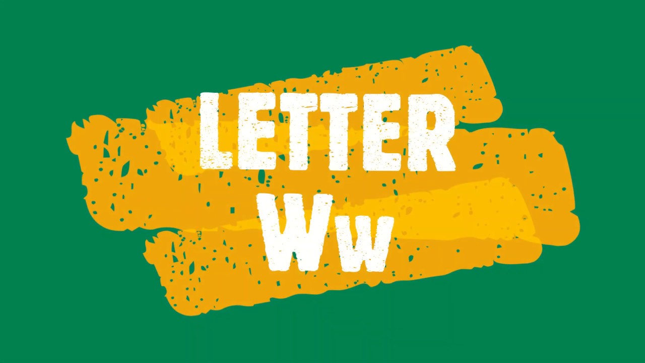 LETTER Ww WRITE AND SAY - YouTube