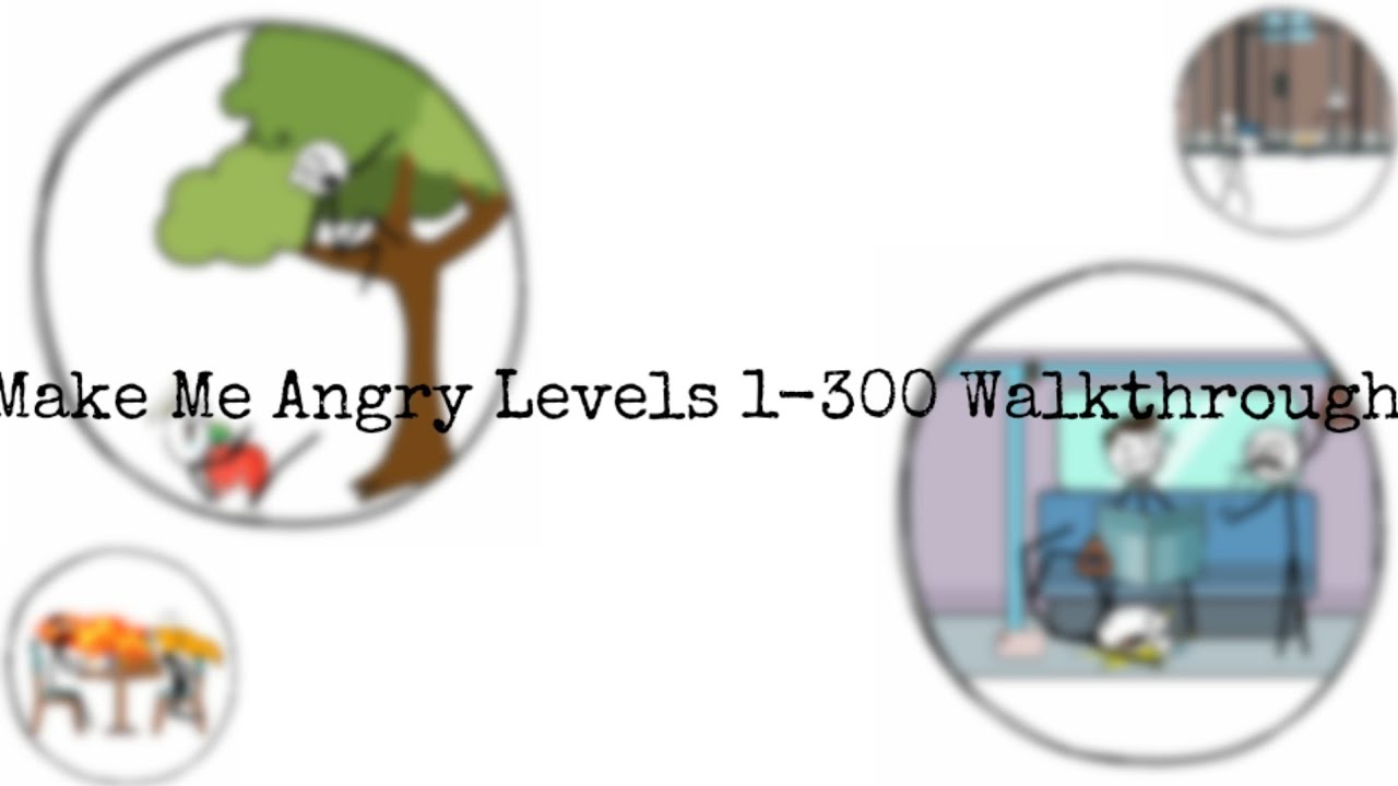 Make Me Angry Levels 1-300 Walkthrough (No Commentary) - YouTube