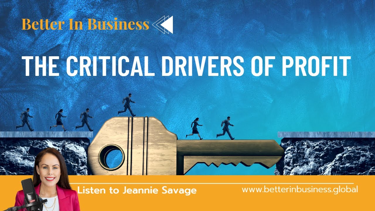 Better in Business Episode 4 - The Critical Drivers Of Profit - YouTube