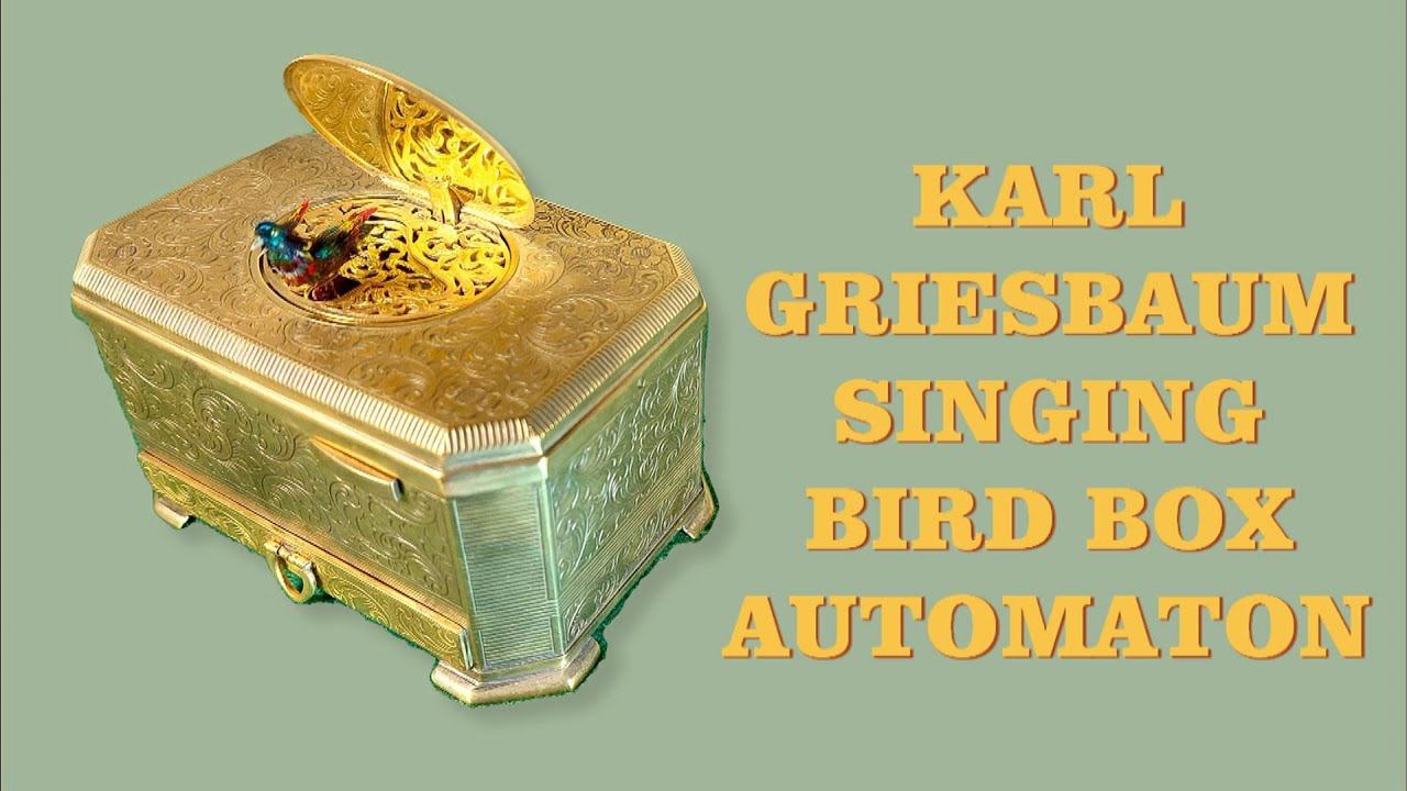 Vintage Karl Griesbaum Singing Bird Box Automaton - YouTube