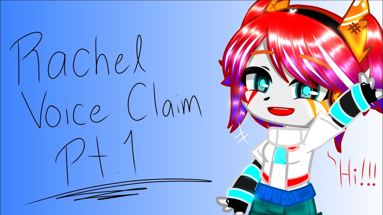 Rachel Alya Pax VOICE CLAIM II PT. 1 - YouTube