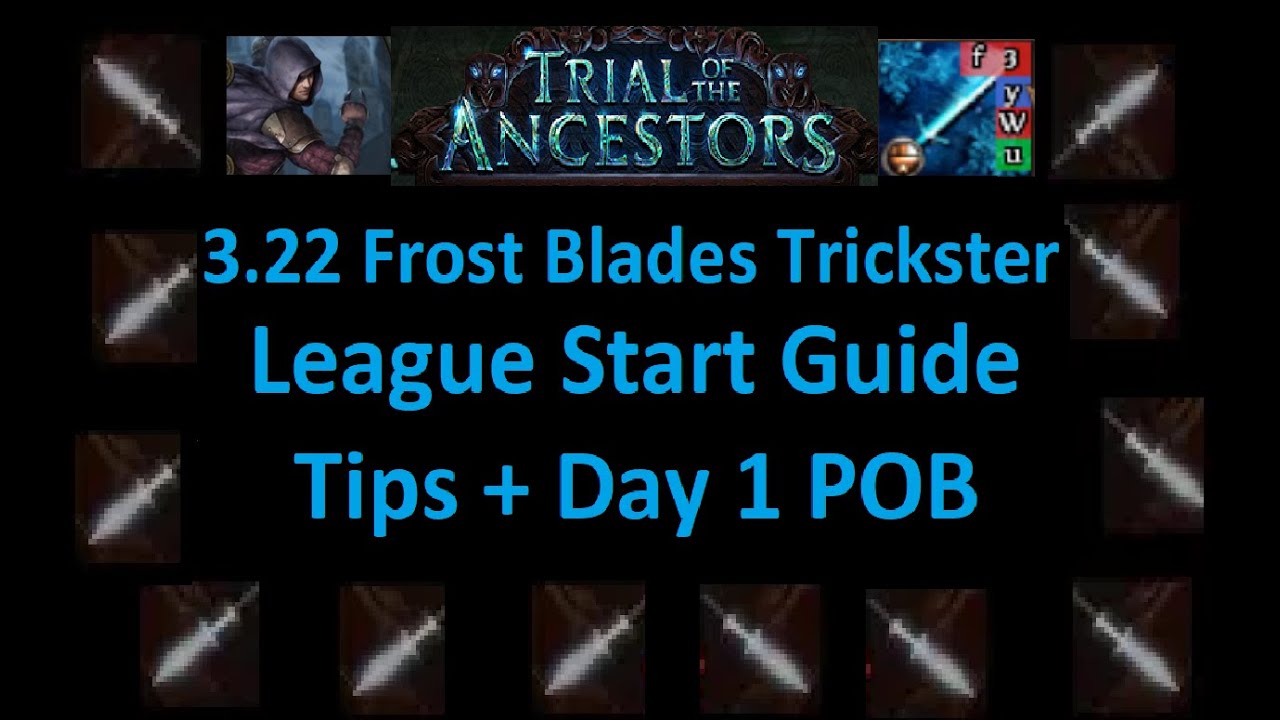 3.22 Frost Blades Trickster League Start Guide/TIPS/Day 1 POB - YouTube