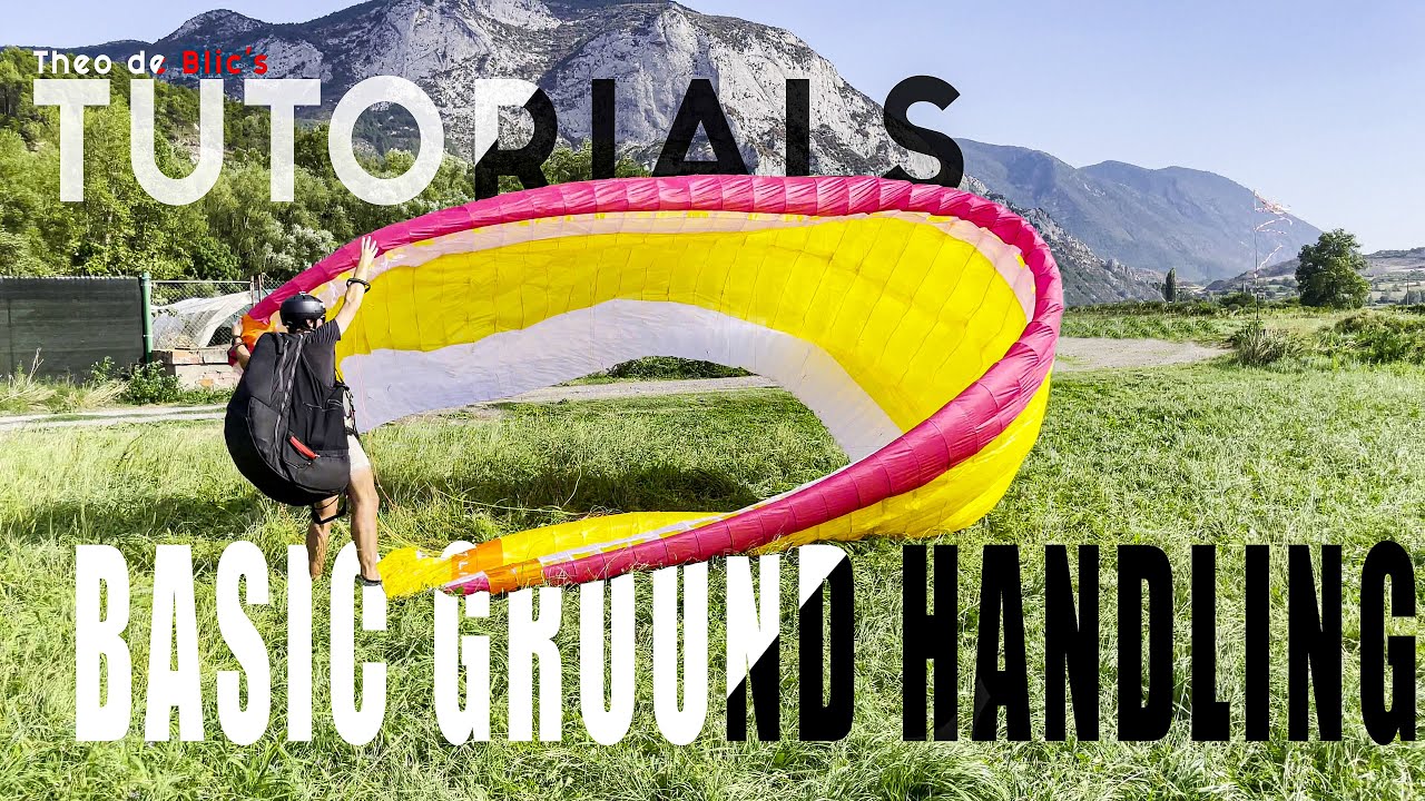 Théo de Blic's Tutorial - Basic Ground Handling : Cobra Launch/Throw&Go/Kiting... - Paragliding ...