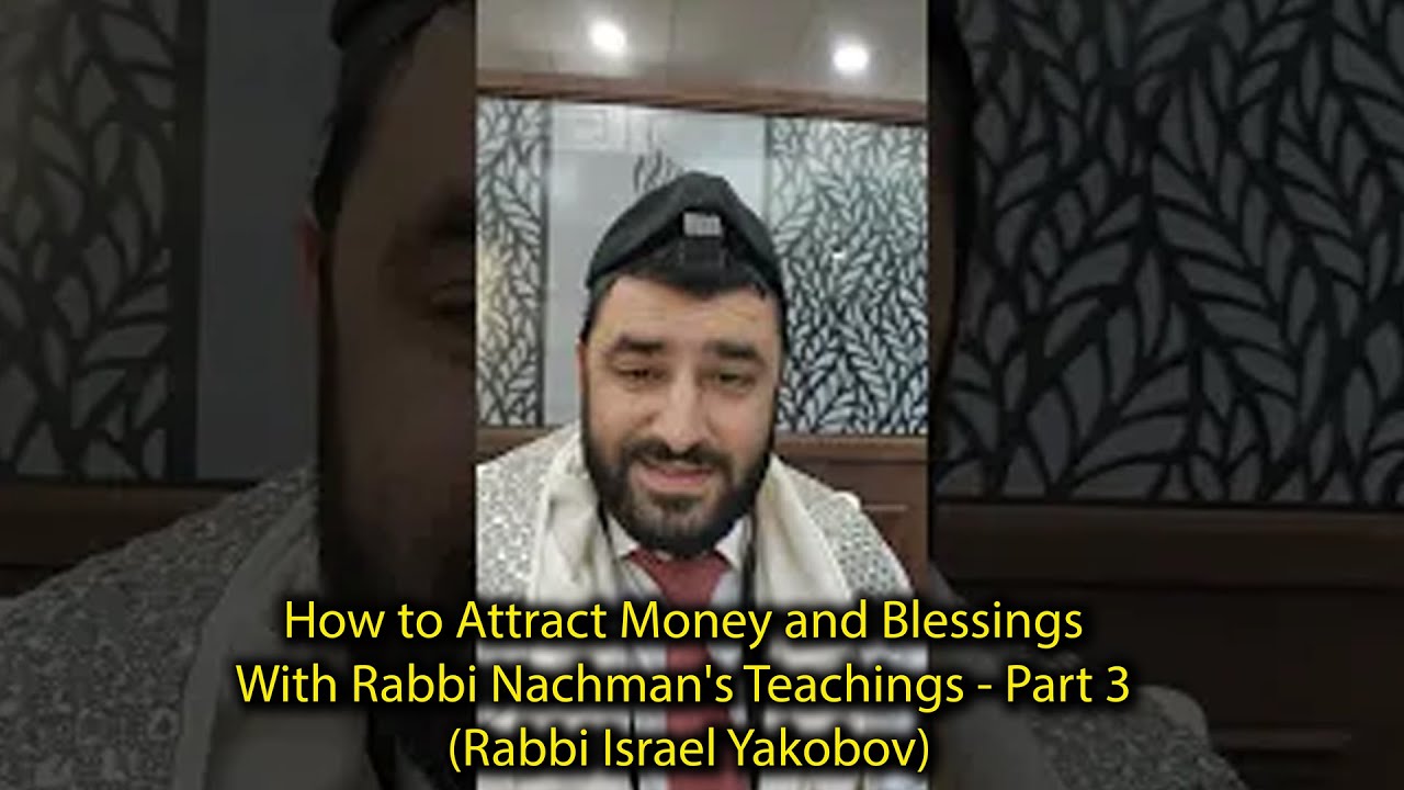 How to Attract Money and Blessings With Rabbi Nachman's Teachings ...