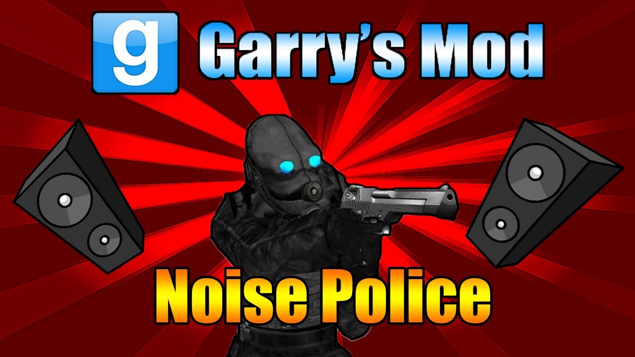Garry's Mod Trolling "The Noise Police" - YouTube