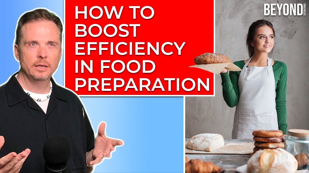How to boost efficiency in food preparation (Beyond Thresholds) - YouTube
