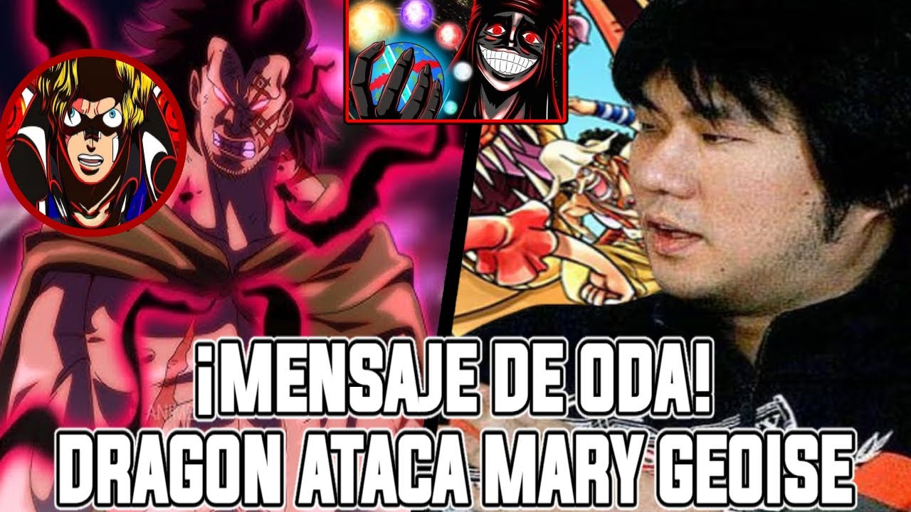 EL MENSAJE DE ODA SOBRE DRAGON Y EL ATAQUE A MARY GEOISE E IM SAMA ...