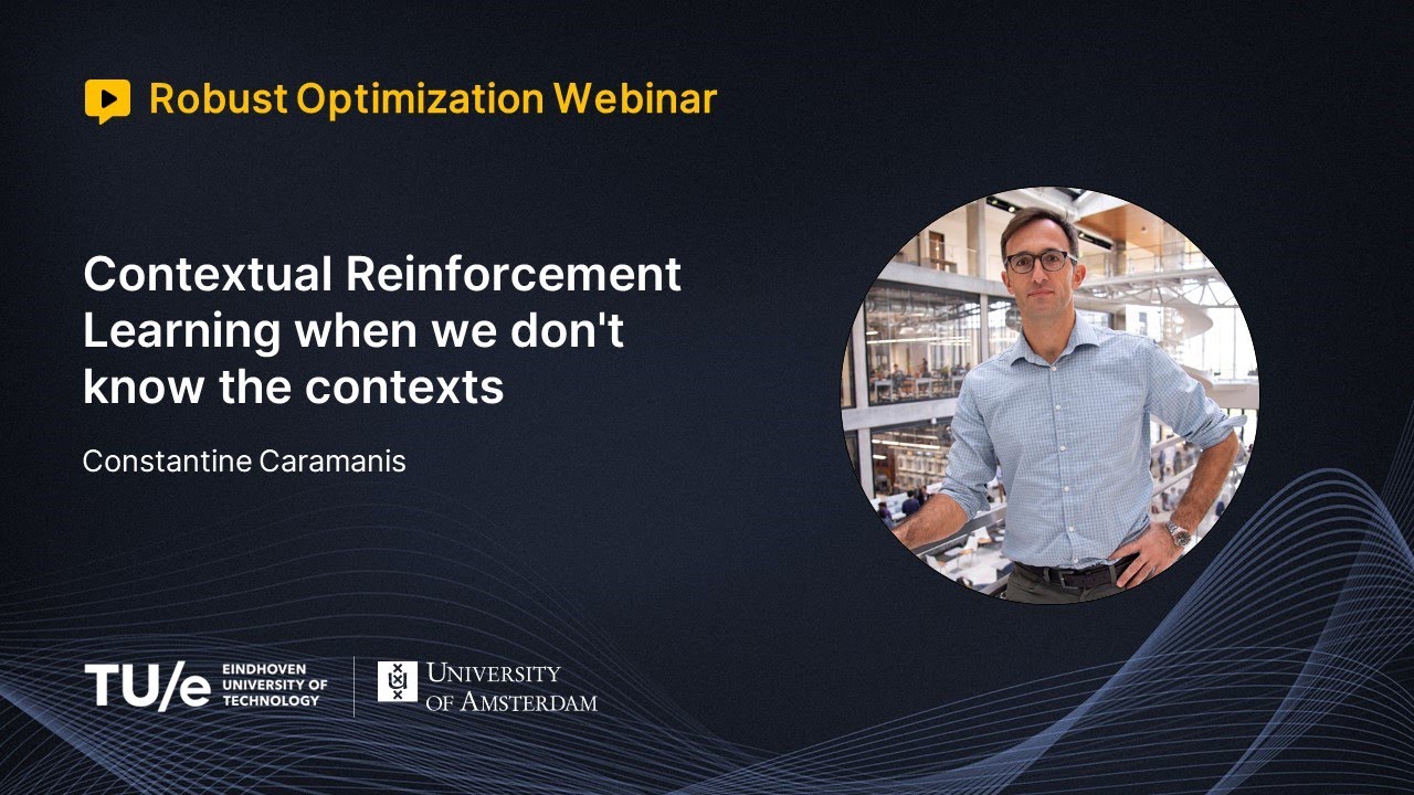 Constantine Caramanis - Contextual Reinforcement Learning when we don't know the contexts - YouTube